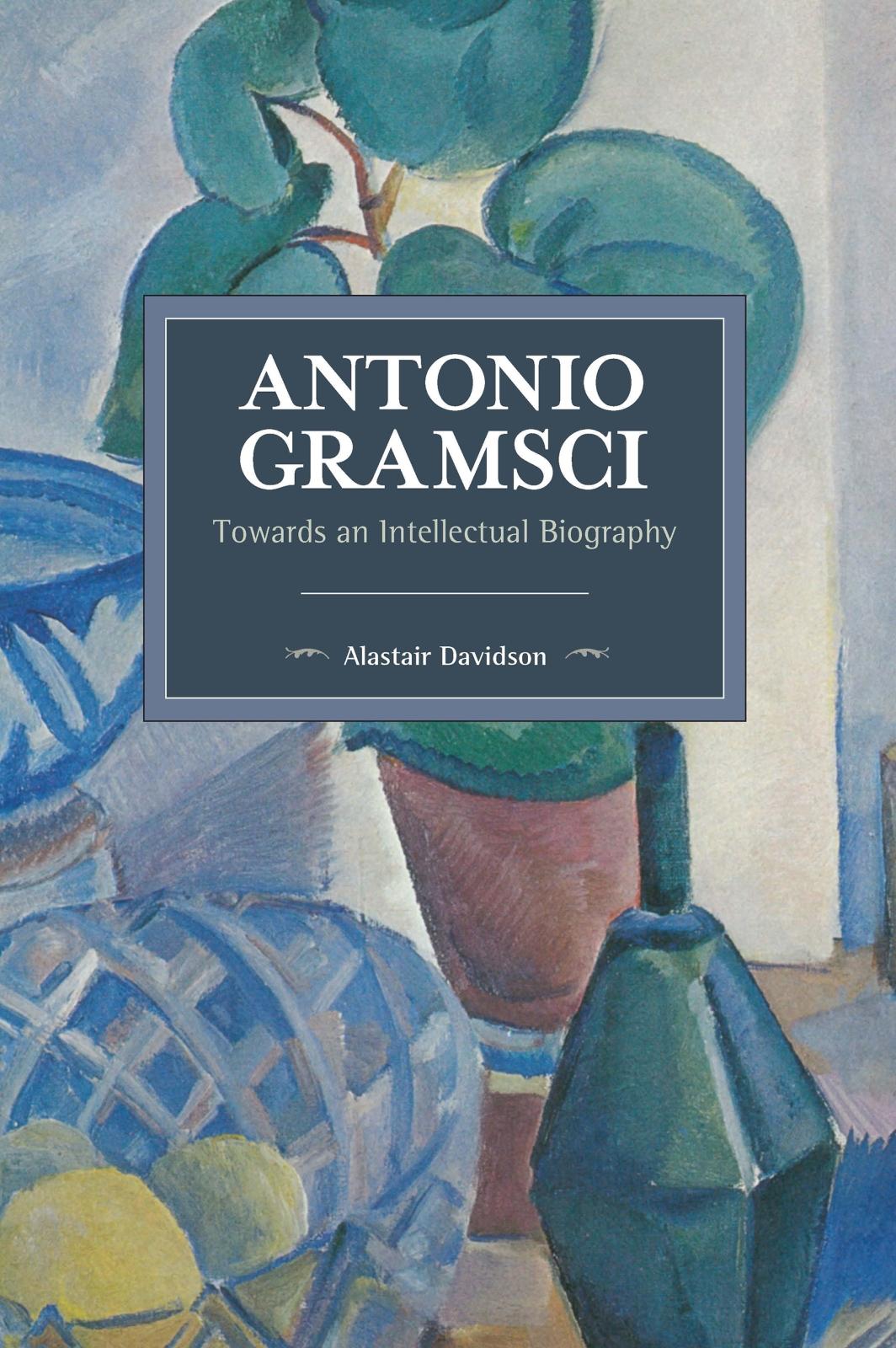 Book Review: Antonio Gramsci – Towards an Intellectual Biography ...
